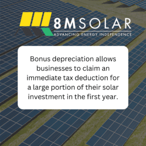 What Is Bonus Depreciation For Commercial Solar Projects (2025) | 8MSolar
